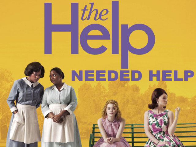 Help The Help » I Mean…What?!?